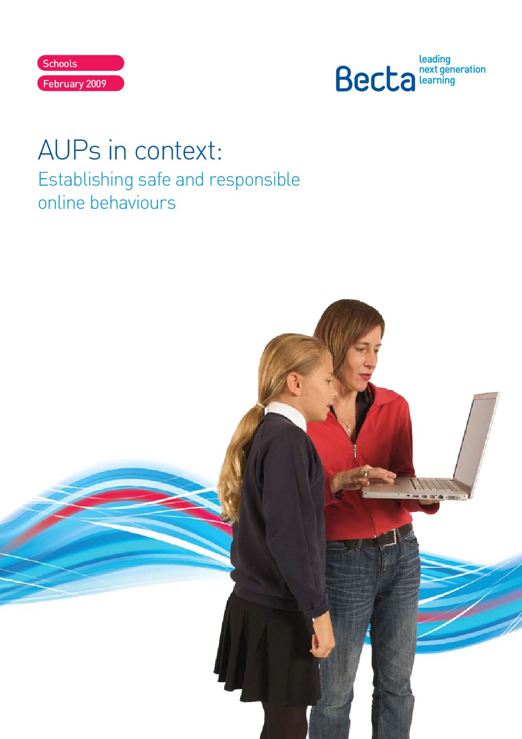BECTA AUPs in context: Establishing safe and responsible online ...